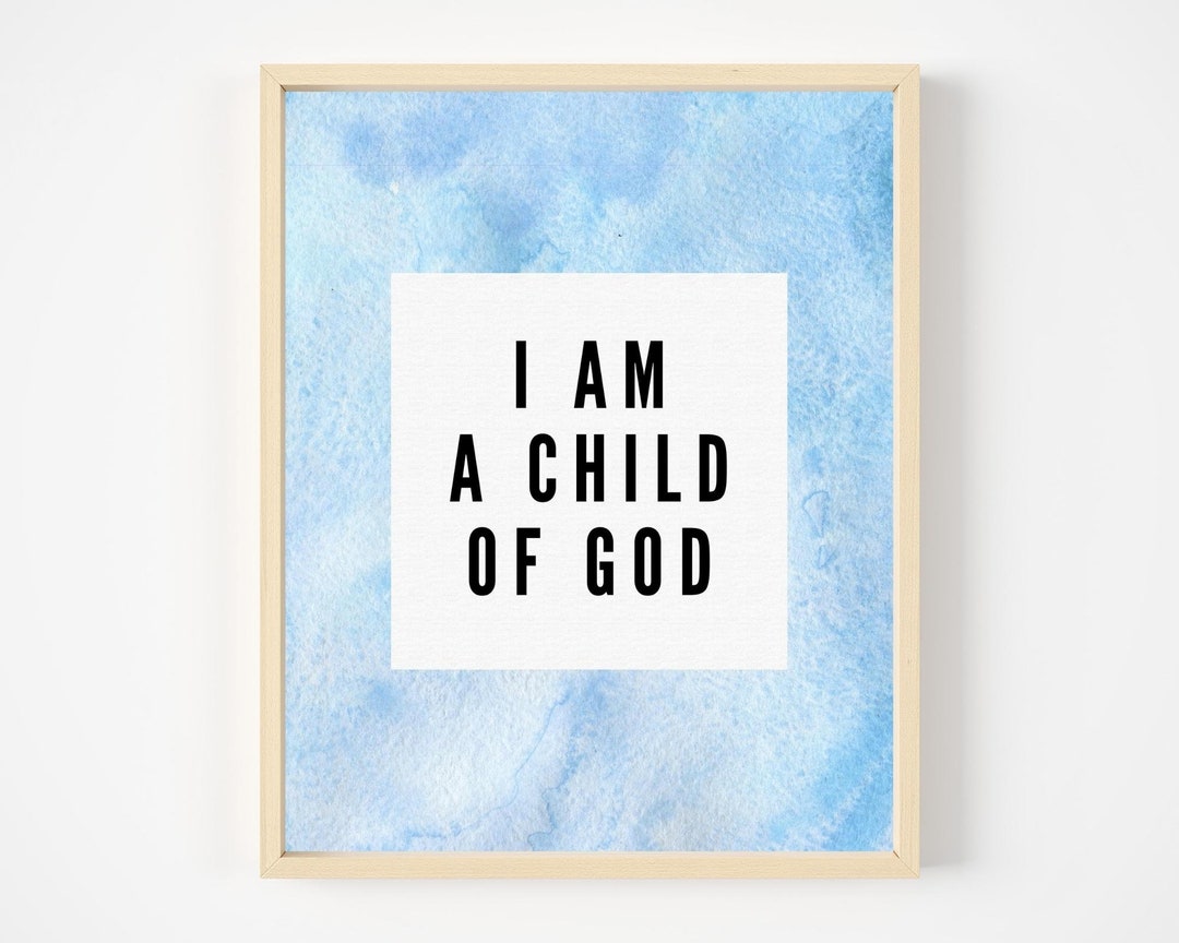 I Am a Child of God Printable Art, Digital Download, LDS Poster ...