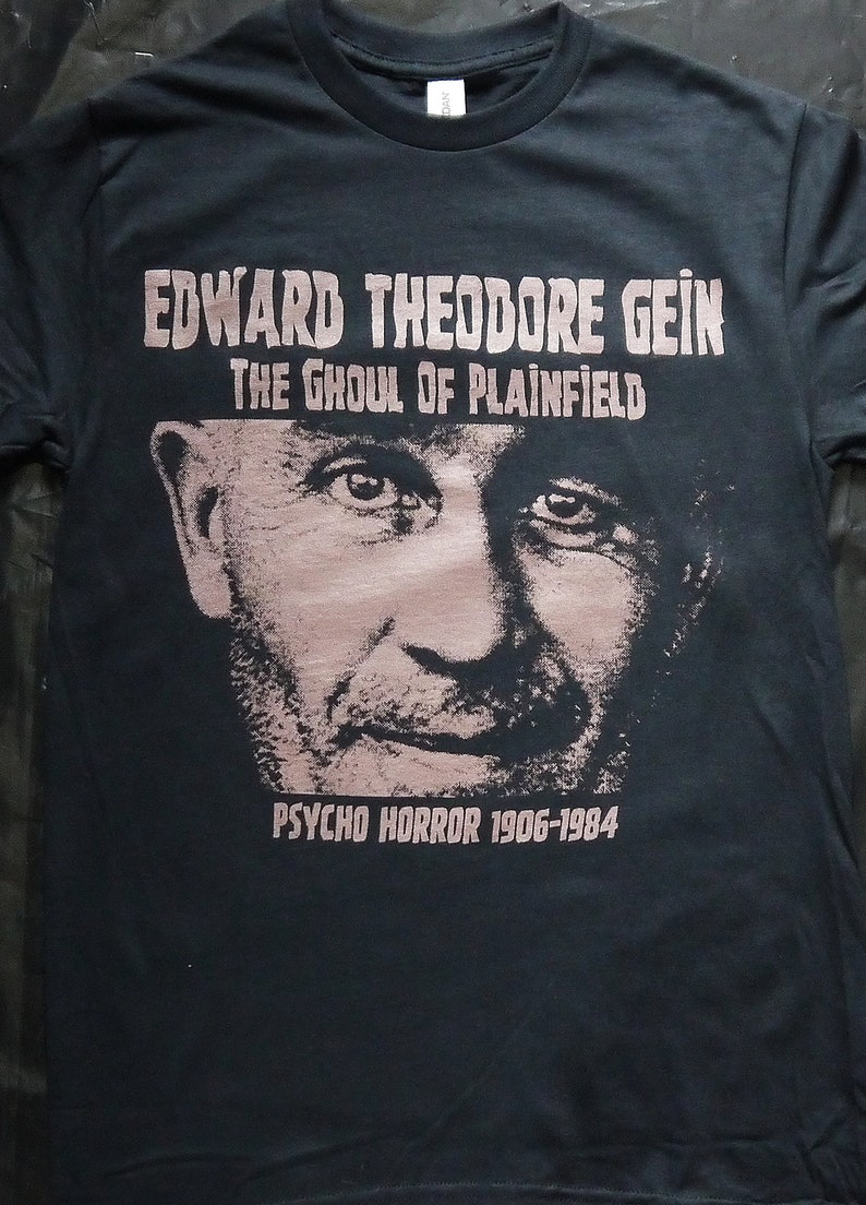 ED GEIN - the Ghoul of Plainfield T-shirt - Etsy