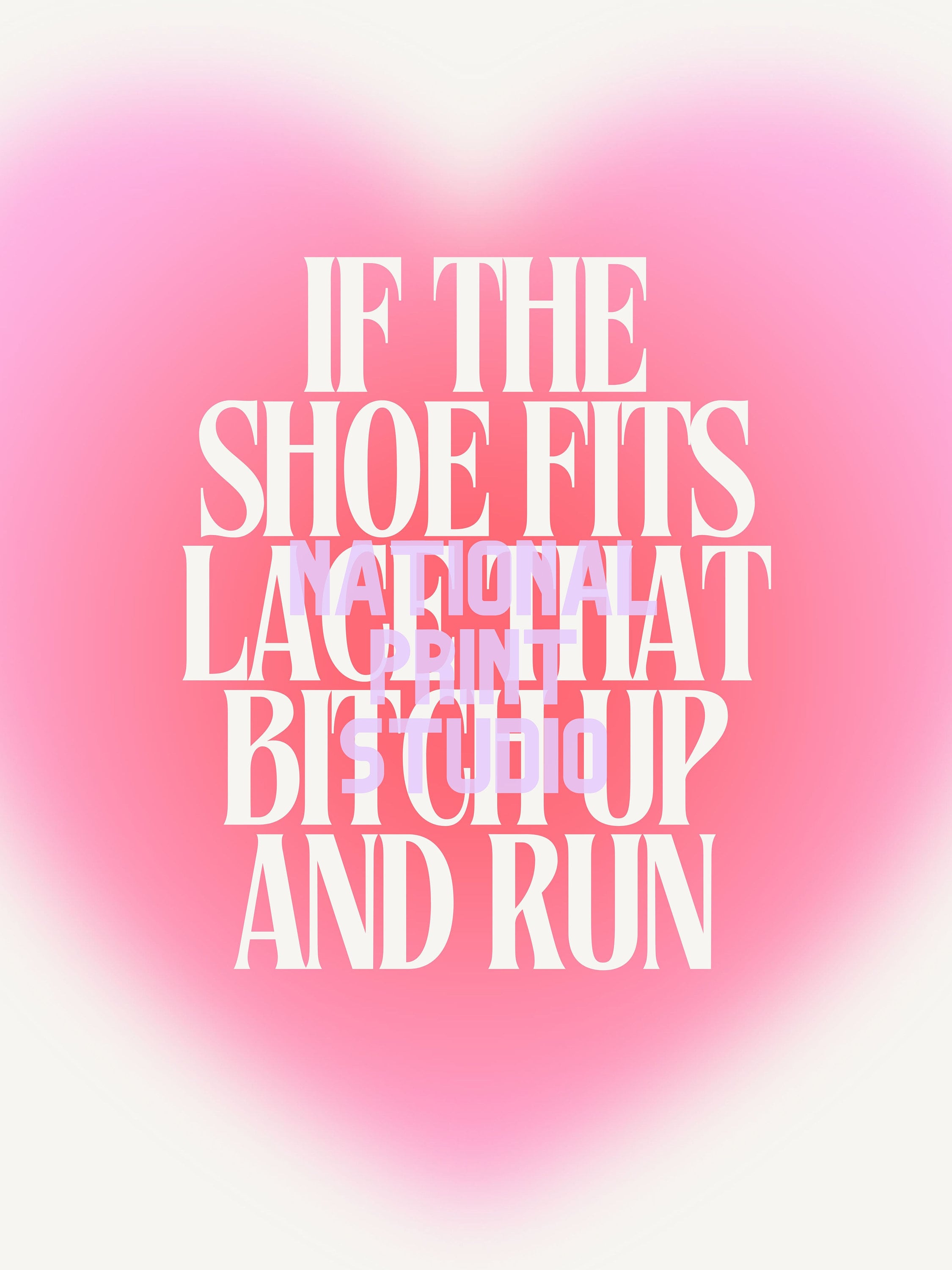 If the Shoe Fits Lace That Bitch up and Run Renee Rapp Quote Wall Print ...