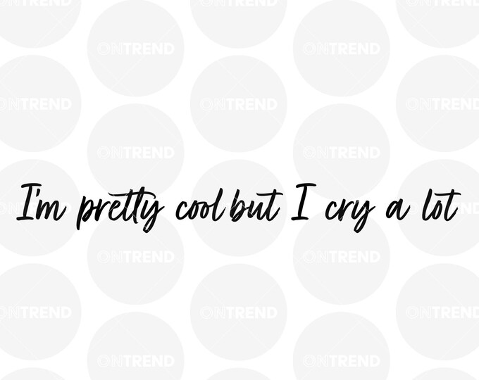 I'm Pretty Cool but I Cry A Lot Shirt Gift for Bff Cute - Etsy