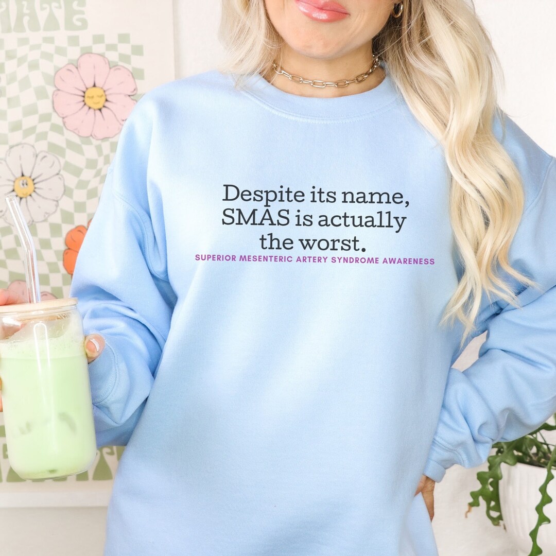 Funny Sweatshirt for SMAS Awareness SMAS is the Worst Crewneck ...