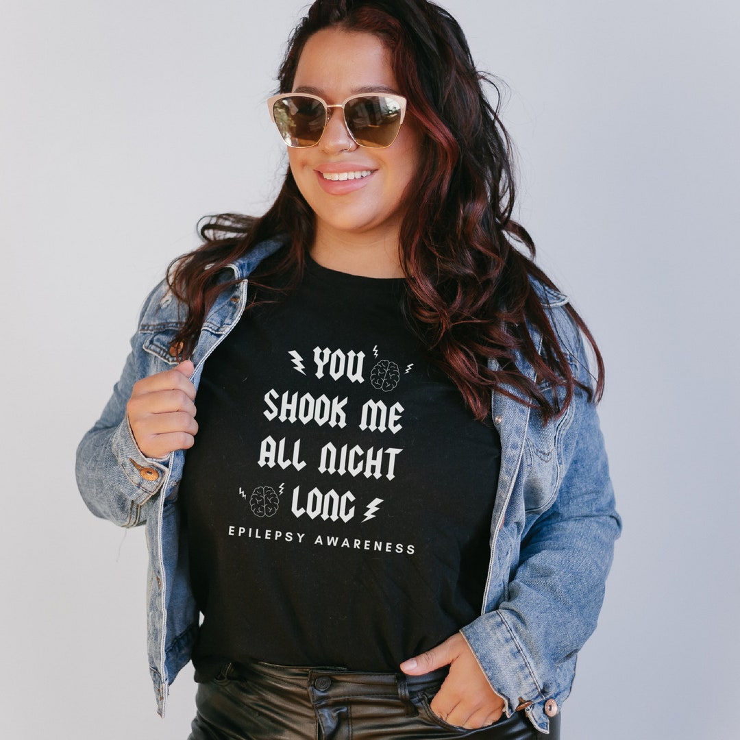 Dark Humor Epilepsy Shirt Shook Me All Night Long Epilepsy T-shirt ...