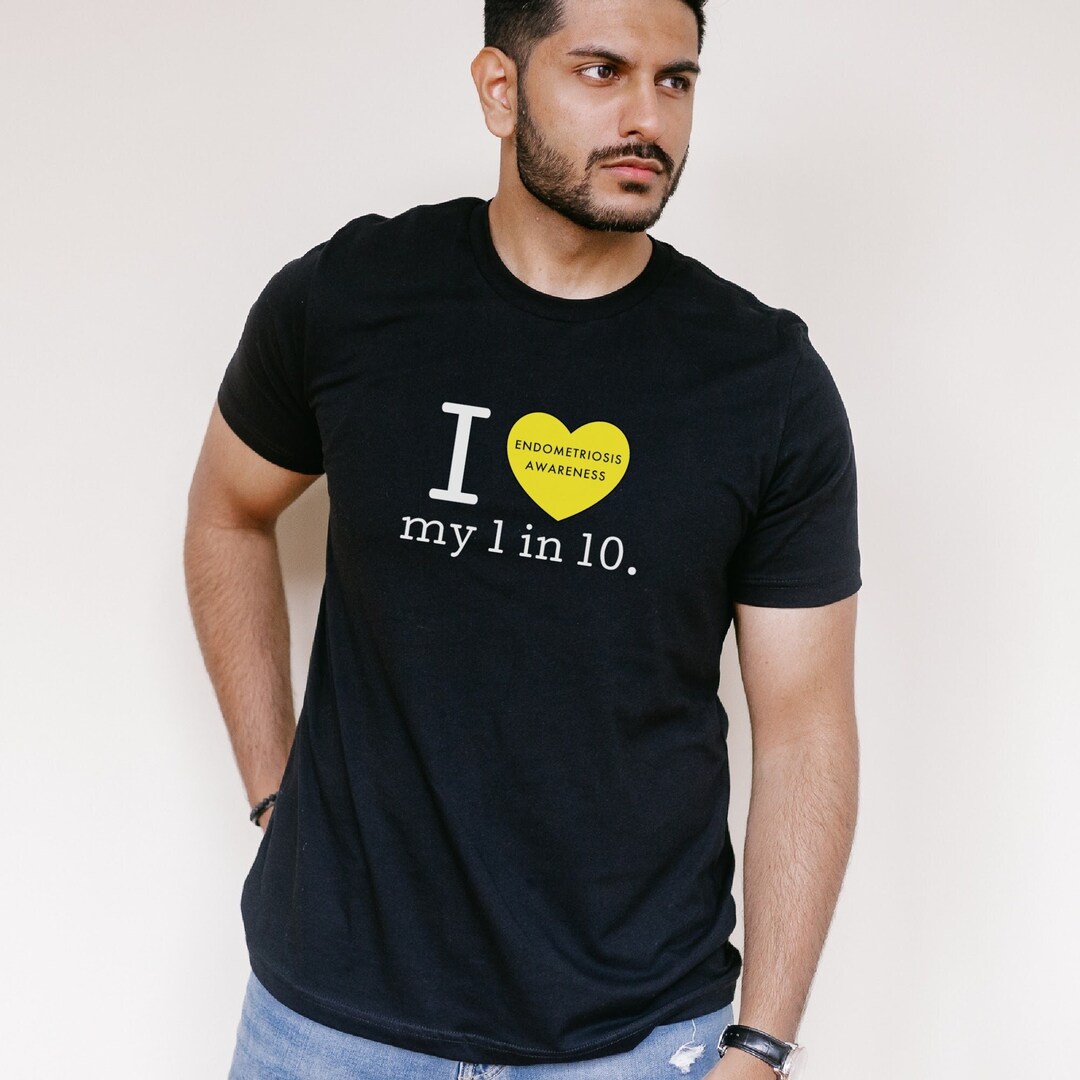 I Love My 1 in 10 Endo Shirt; Endometriosis Support Apparel ...