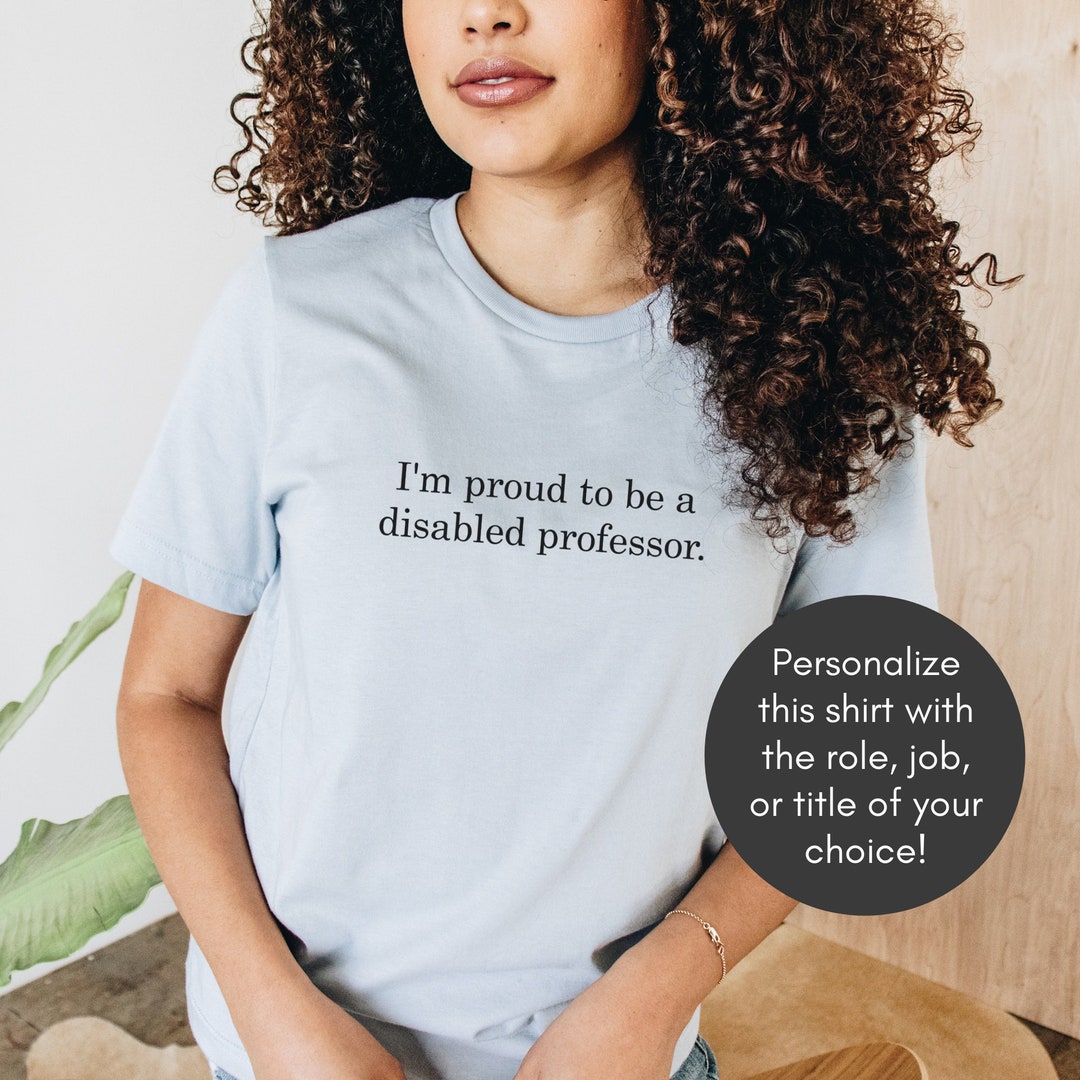 Personalized Disability Pride Shirt; Disabled Teacher Shirt; Disabled ...
