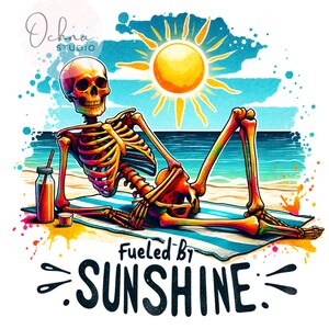 Fueled by Sunshine PNG, Beach Skeleton Clipart, Sarcastic PNG, Summer ...