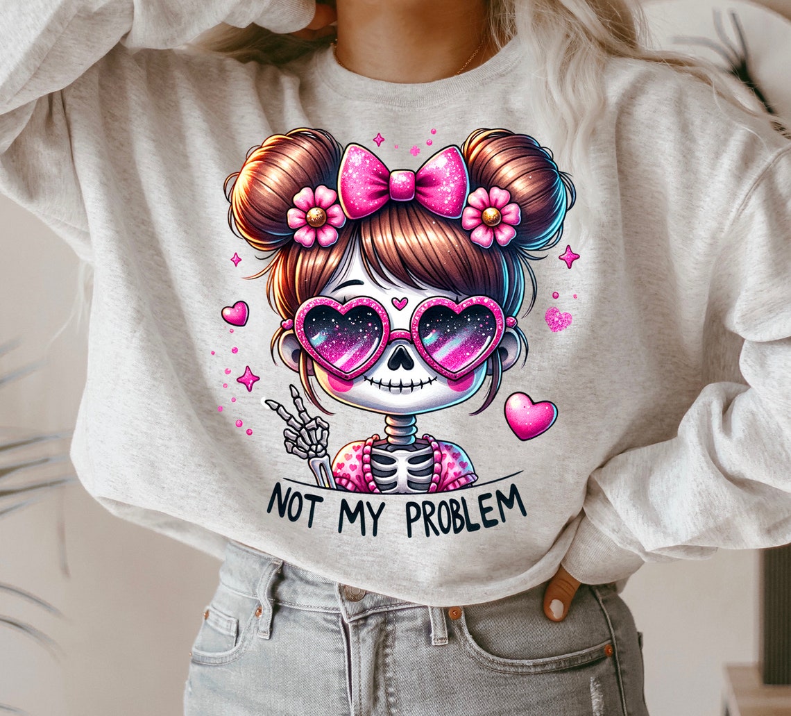 Skeleton Girl PNG, Not My Problem Png, Cute Skeleton Clipart, Skeleton ...