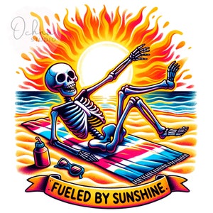 Fueled by Sunshine PNG, Beach Skeleton Clipart, Sarcastic PNG, Summer ...