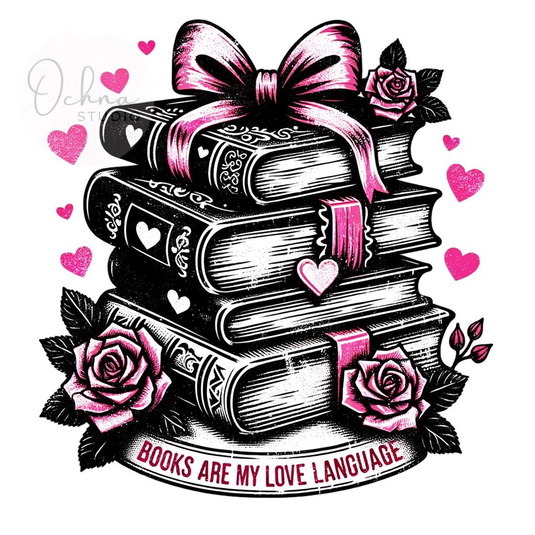 Valentine Book Lover Png, Valentine Png, Books Are My Love Language Png ...