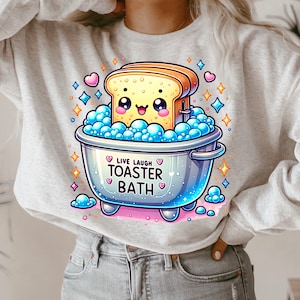Live Laugh Toaster Bath PNG, Toast Clipart, Funny Bread Toast Bath Tub ...