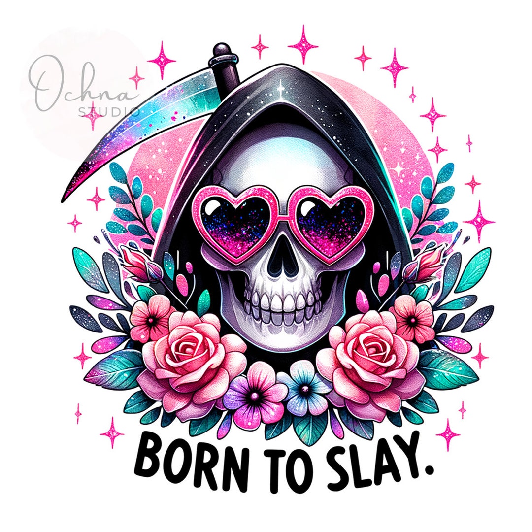 Born to Slay PNG, Snarky Skeleton Clipart, Bougie Skeleton PNG, Grim ...