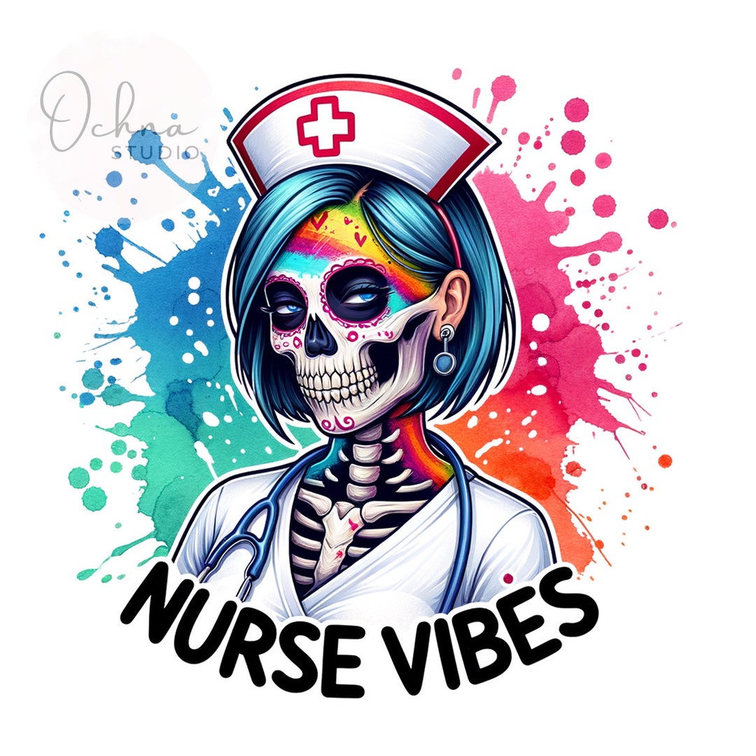 Nurse Vibes PNG, Future Nurse PNG, Future Nurse Clipart, Skeleton Nurse ...
