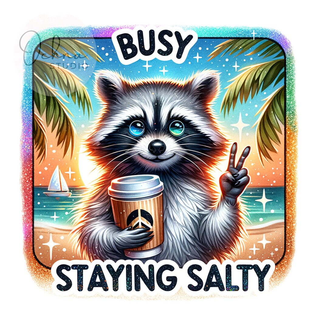 Busy Staying Salty PNG, Snarky Raccoon Clipart, Sassy Raccoonpng ...