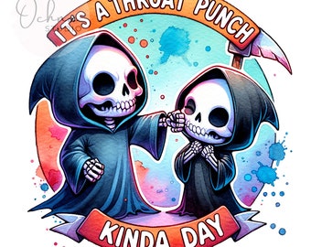 Snarky Skeleton PNG, It's a Throat Punch Kinda Day Clipart, Sarcastic ...