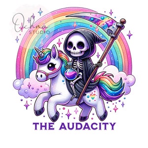 The Audacity Grim Reaper PNG, Unicorn Sarcastic Skeleton Sublimation ...