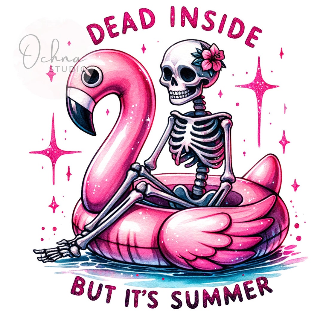 Dead Inside but It's Summer PNG , Flamingo Float Png, Sarcastic PNG ...