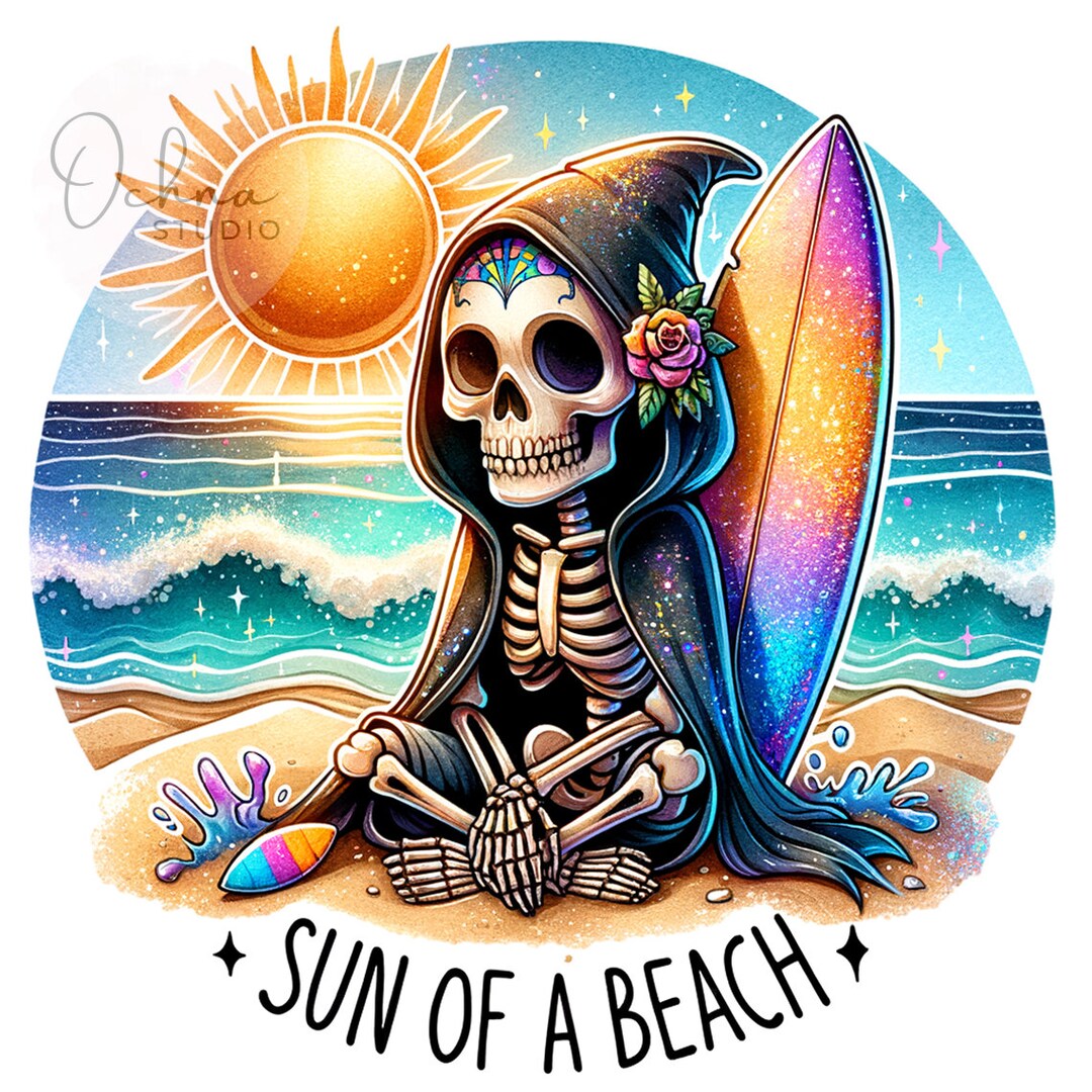 Sun of a Beach PNG, Funny Summer Skeleton, Beach Vibes, Sarcastic PNG ...