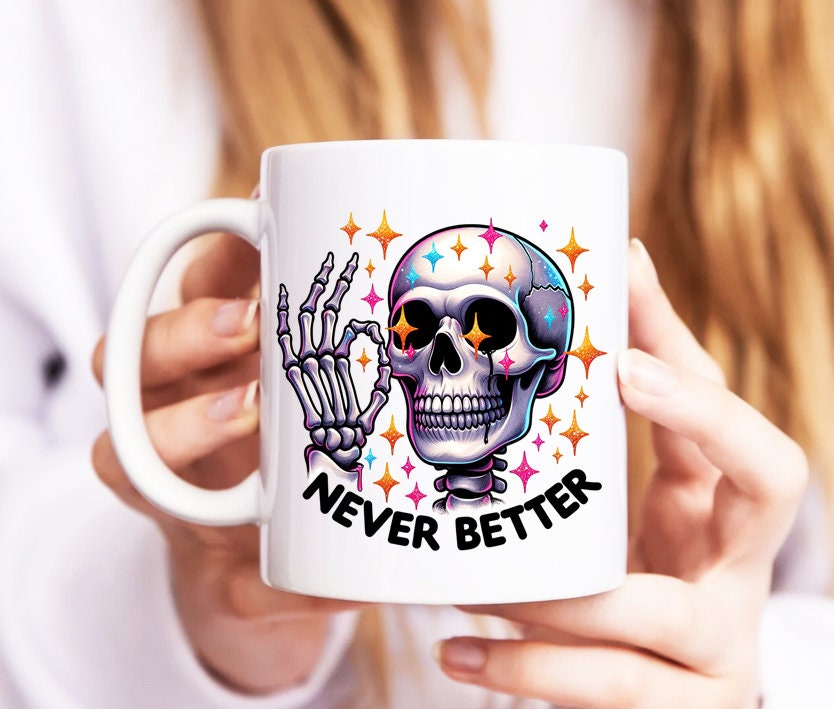 Never Better Skeleton PNG, Snarky Skeleton Clipart, Sarcastic Png ...