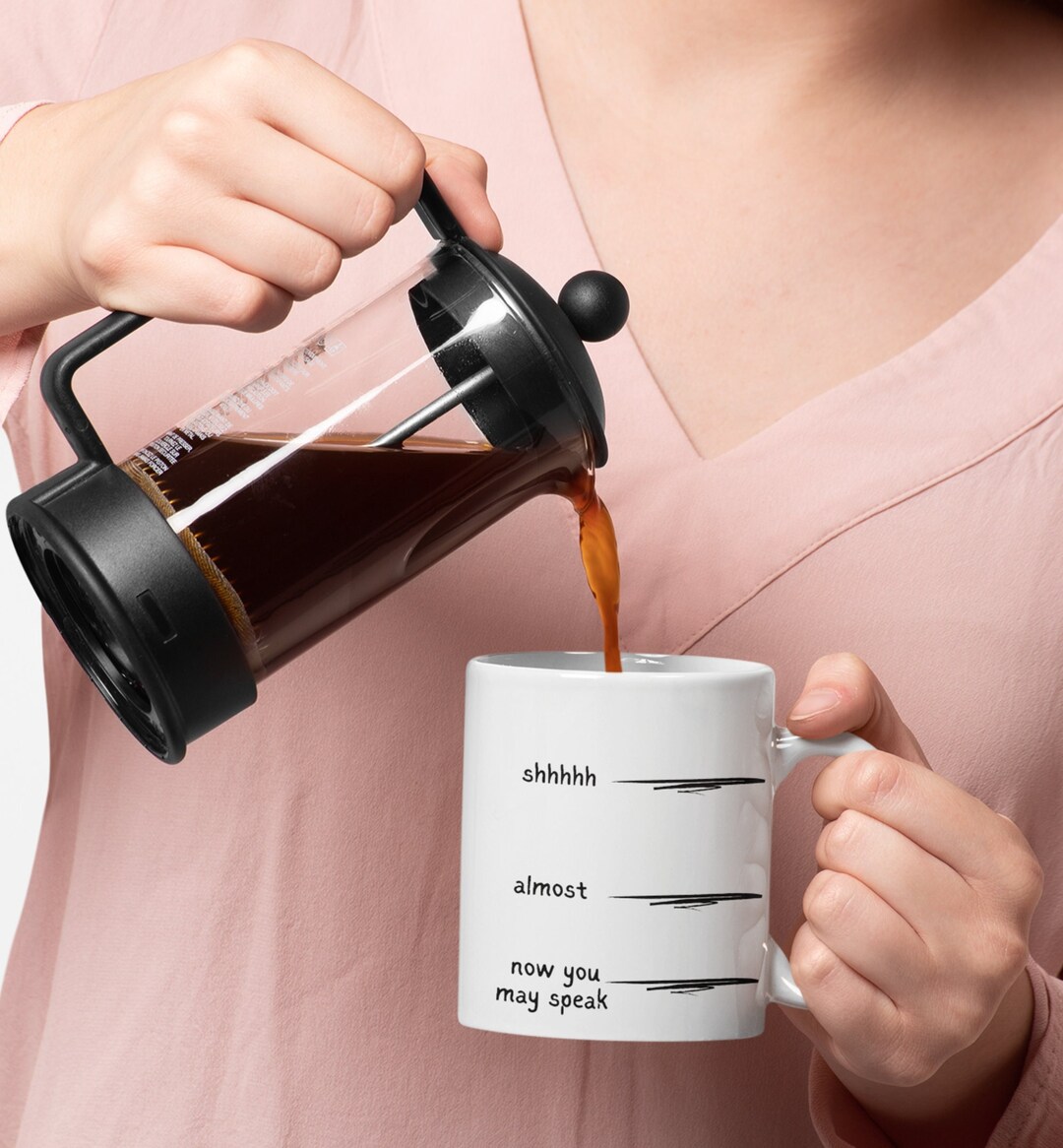 Funny Coffee Mug Shhh Almost Now You May Speak for No Morning Person ...