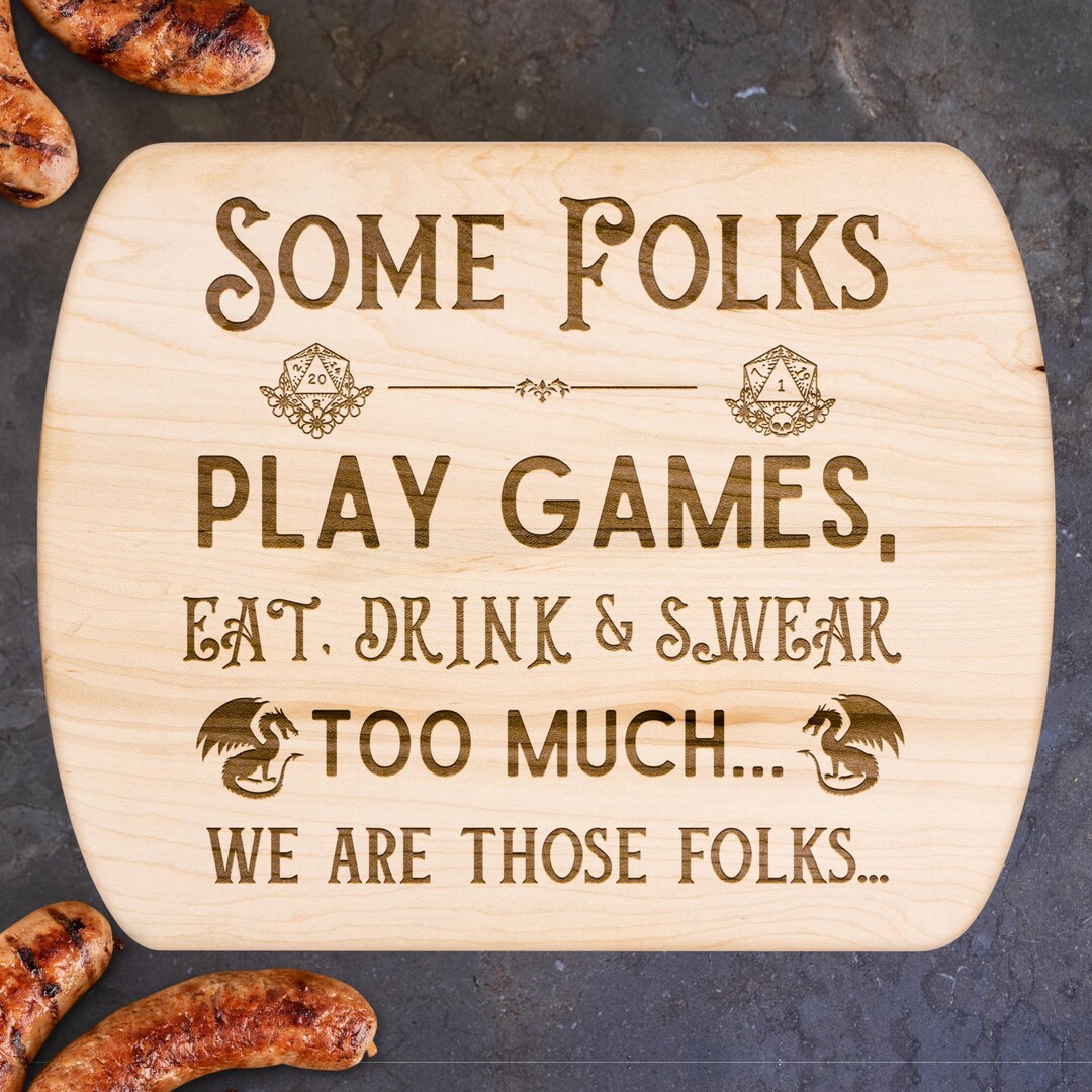 Funny DND, Some Folks Play Games, Eat, Drink, & Swear Too Much...we Are ...