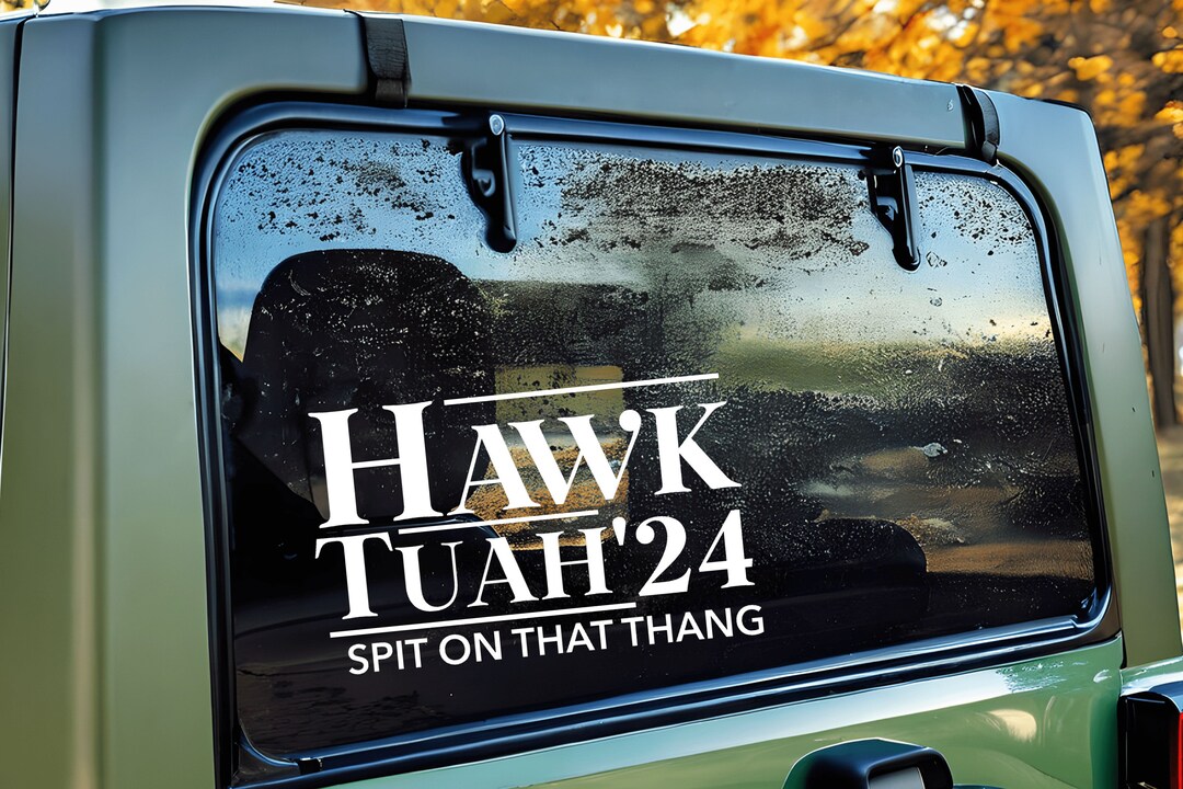 HAWK TUAH Spit on That Thang Decals / Funny Viral Meme Decals / Hoss ...