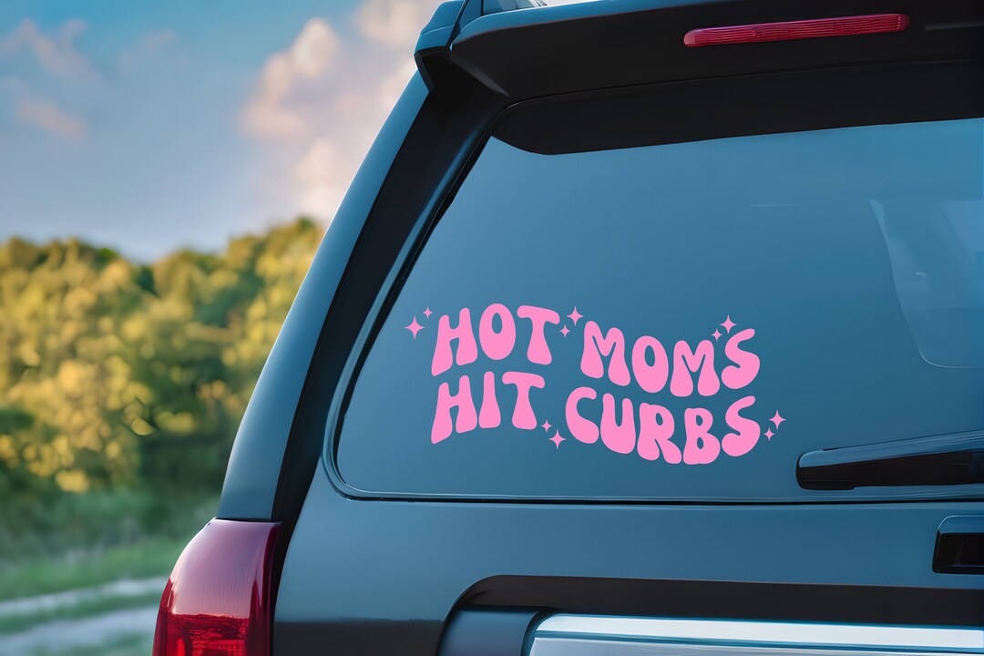 Hot Moms Hit Curbs Bumper Sticker Vinyl Decal for Cars - Etsy