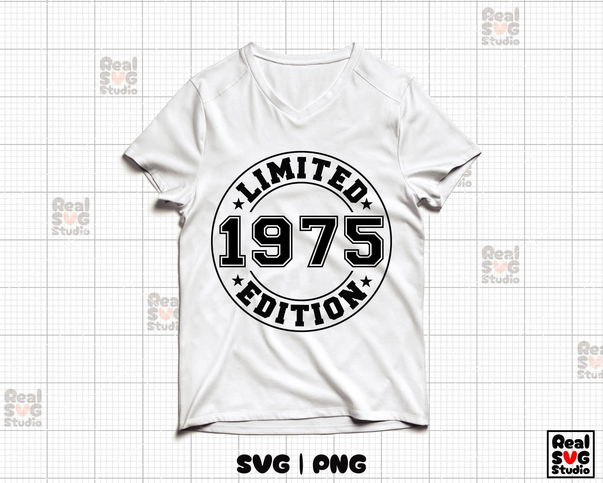 Limited Edition 1975 SVG, PNG | Birthday Svg | Est 1975 Shirt Svg ...