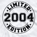 2004 Birthday SVG PNG: Limited Edition Shirt Design (digital Download ...