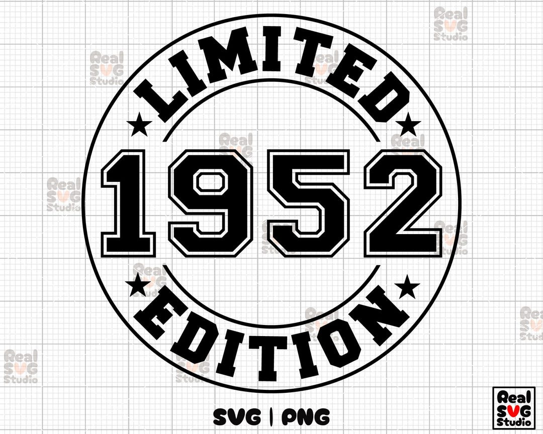 Limited Edition 1952 Birthday SVG PNG: 73rd Birthday Cut Files - Etsy