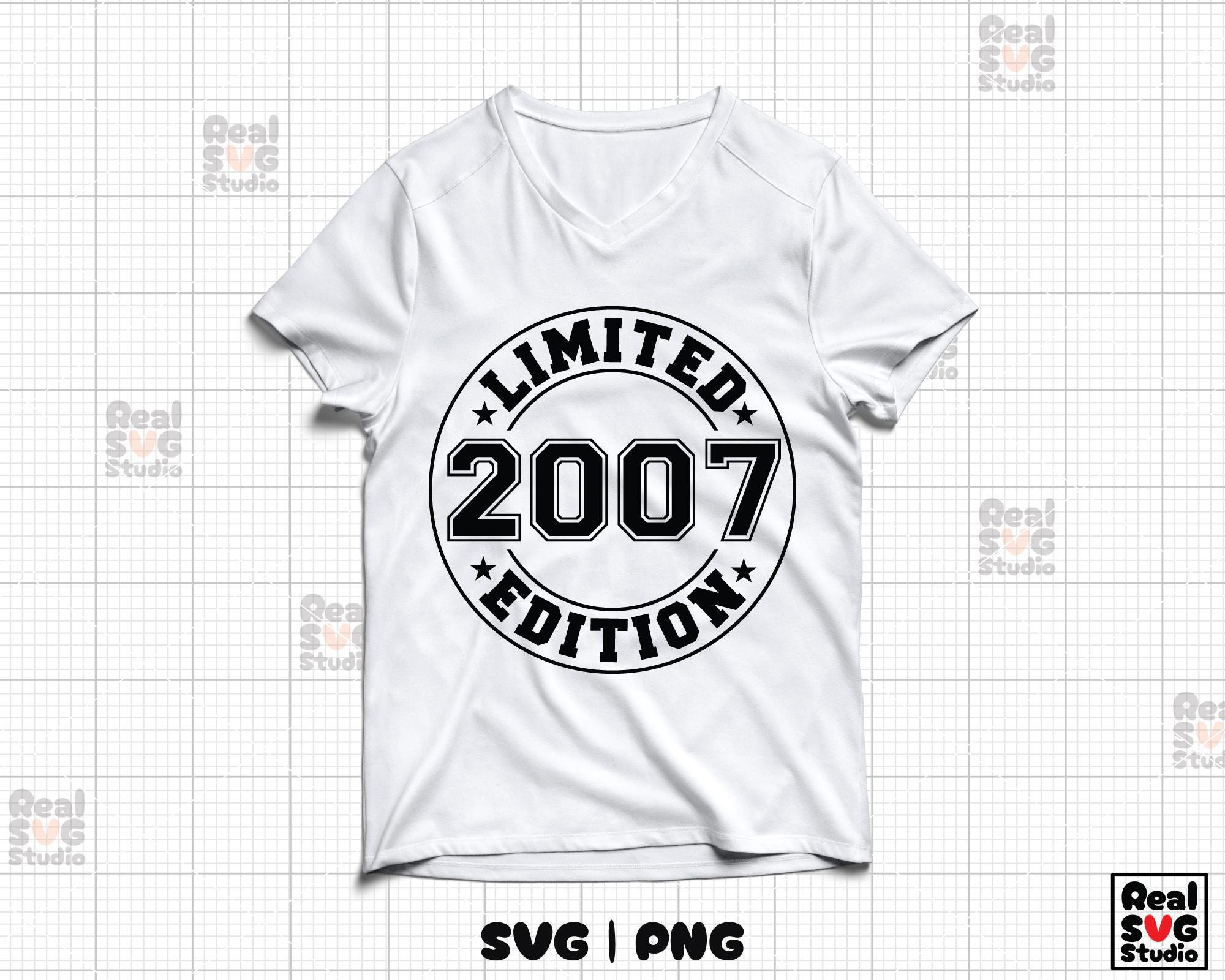 Limited Edition 2007 Birthday SVG PNG: Shirt Design Cut Files (digital ...