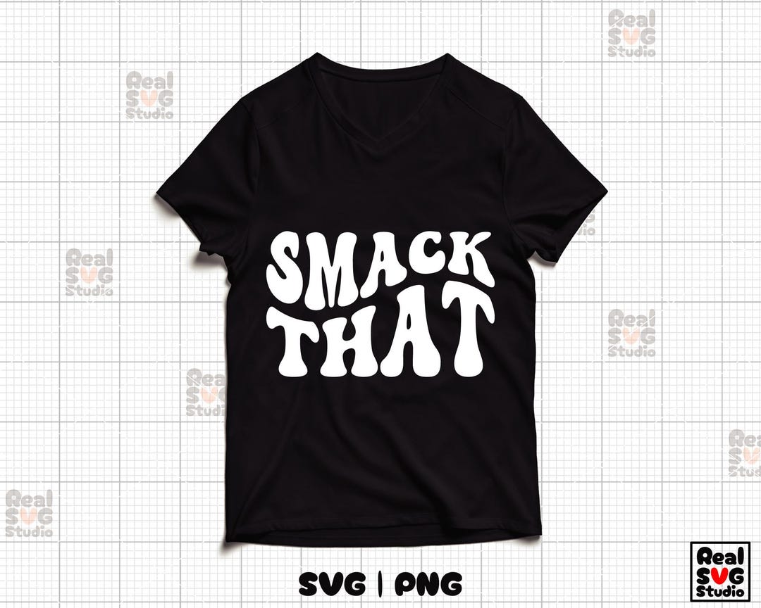 Smack That SVG PNG | Wavy Groovy Retro Shirt Design Digital Download ...