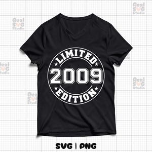 Limited Edition 2009 Birthday SVG PNG: Shirt Design Cut Files (digital ...