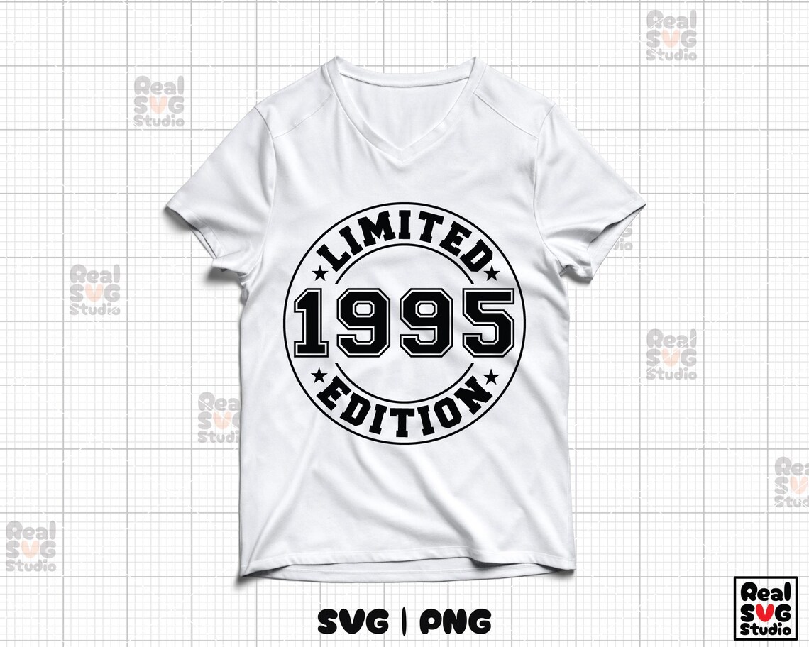 Limited Edition 1995 SVG, PNG | Birthday Svg | Est 1995 Shirt Svg ...