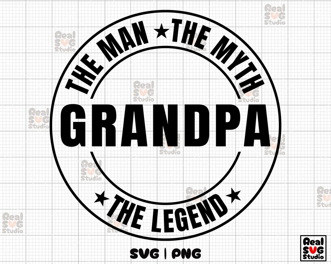 Grandpa the Man the Myth the Legend SVG PNG | Grandpa Svg | Grandfather ...