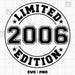 Limited Edition 2006 Birthday SVG PNG: Shirt Design Cut Files - Etsy