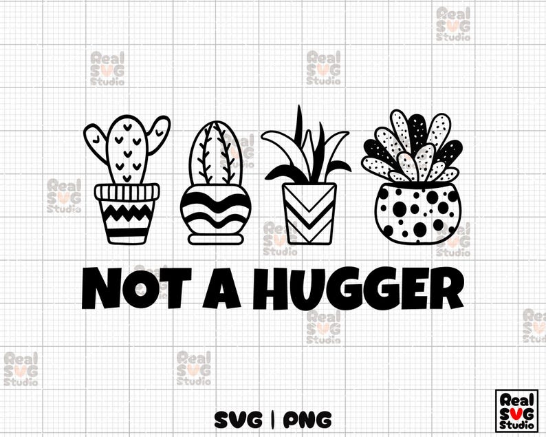Not a Hugger SVG Cut File | Anti Hug Png | Not a Hugger Cactus Svg ...