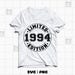 Limited Edition 1994 SVG, PNG | Birthday Svg | Est 1994 Shirt Svg ...