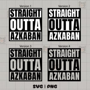 Straight Outta Azkaban SVG PNG - Cricut & Silhouette File - Etsy