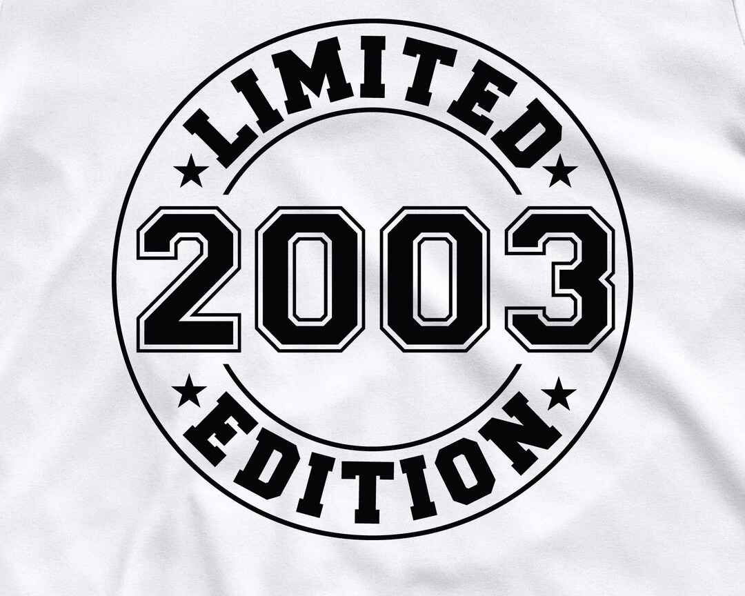 Limited Edition 2003 SVG, PNG | Birthday Svg | Est 2003 Shirt Svg ...