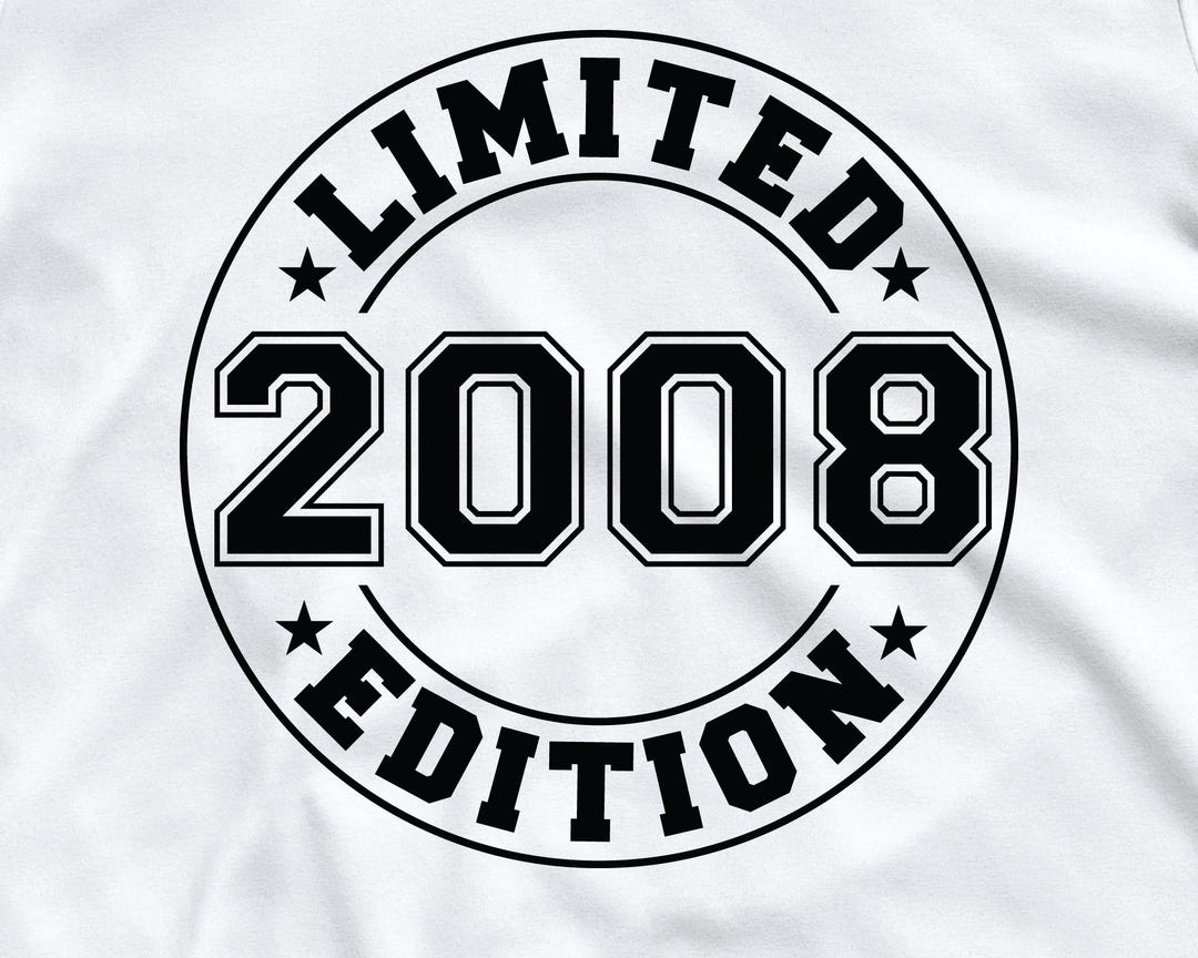 Limited Edition 2008 Birthday SVG PNG: Shirt Design Cut Files (digital ...