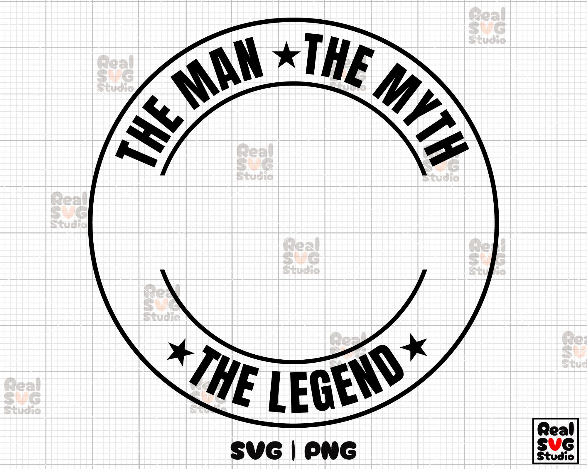 The Man the Myth the Legend Template SVG PNG: Blank Frame Cut File - Etsy