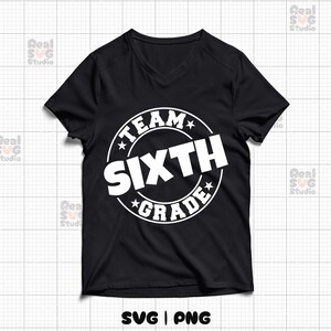 Team Sixth Grade SVG PNG | First Day of School Svg | Back to School Svg ...