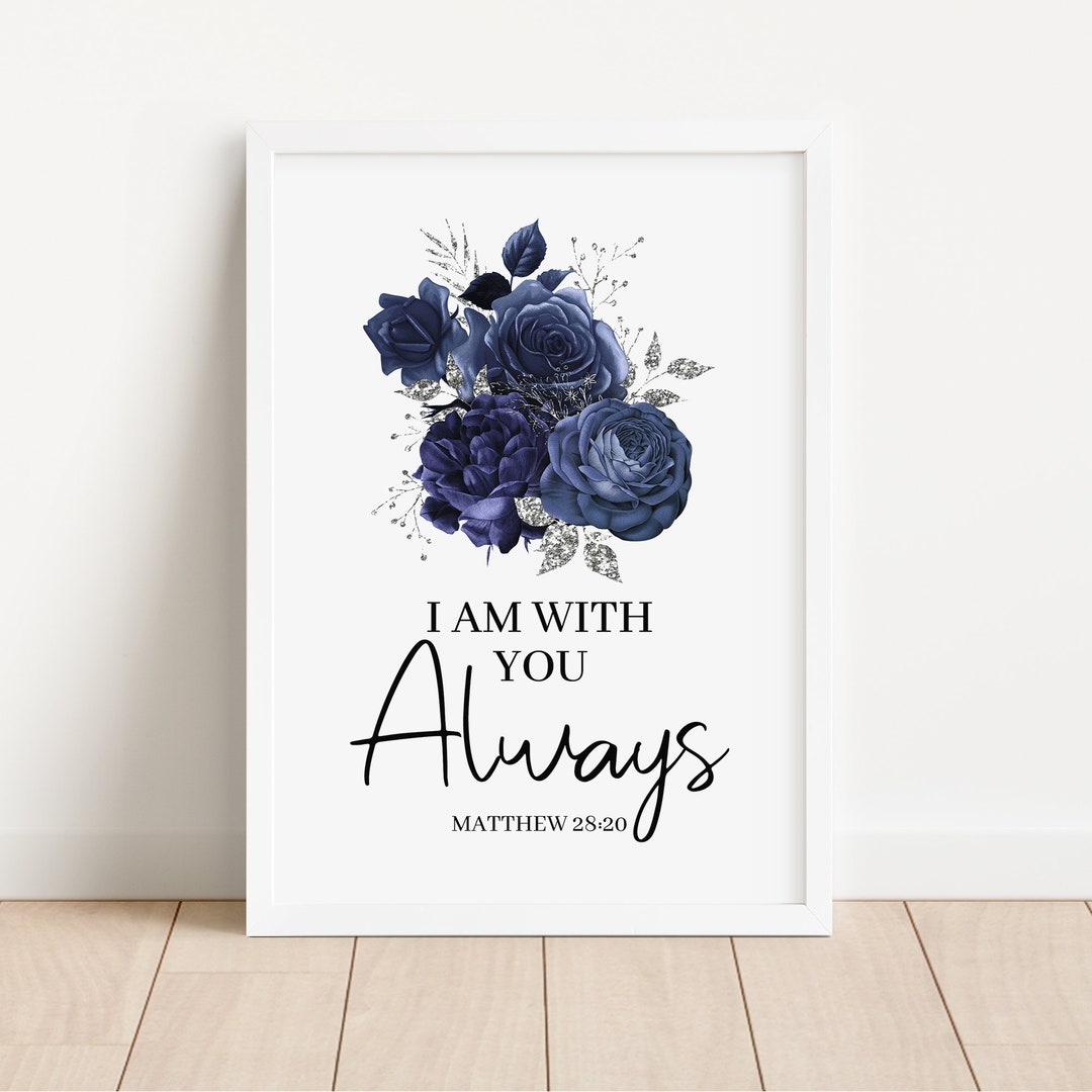 I Am With You Always, Bible Verse Wall Art, Christian Home Decor ...