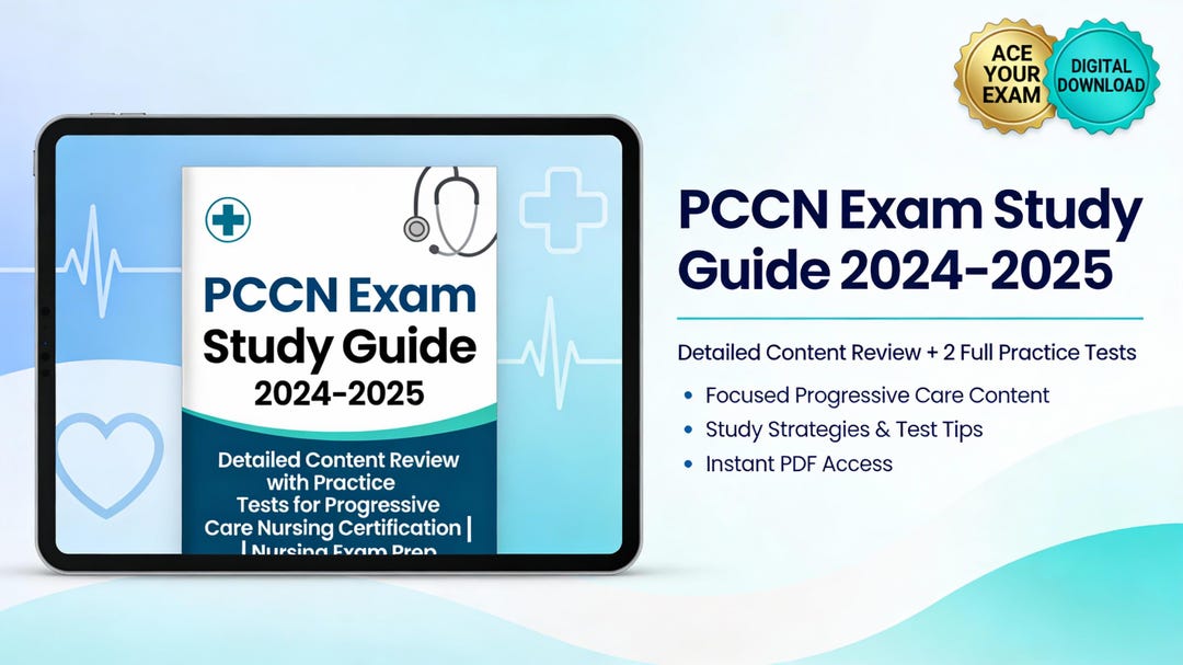PCCN Exam Study Guide 2024–2025 | Progressive Care Nurse Exam Prep PDF ...