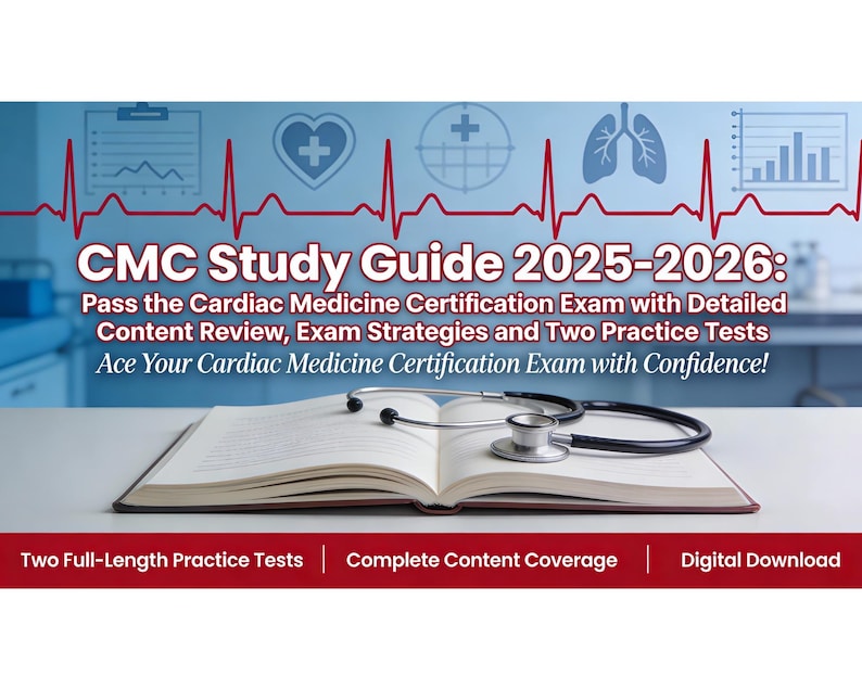 CMC Exam Study Guide PDF | 2025–2026 Cardiac Medicine Certification ...