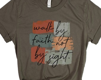 Walk by Faith T-shirt - Etsy