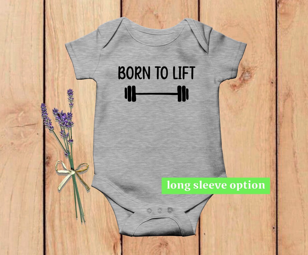 Born to Lift Baby Bodysuit, Funny Baby Clothes, Cute Baby Outfit ...