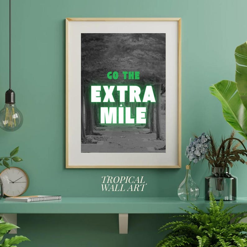 Go the Extra Mile | Motivational Wall Art | Minimalist Quote Print ...