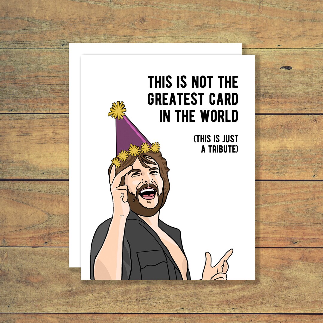 Tenacious D this is Just a Tribute Birthday Card - Etsy