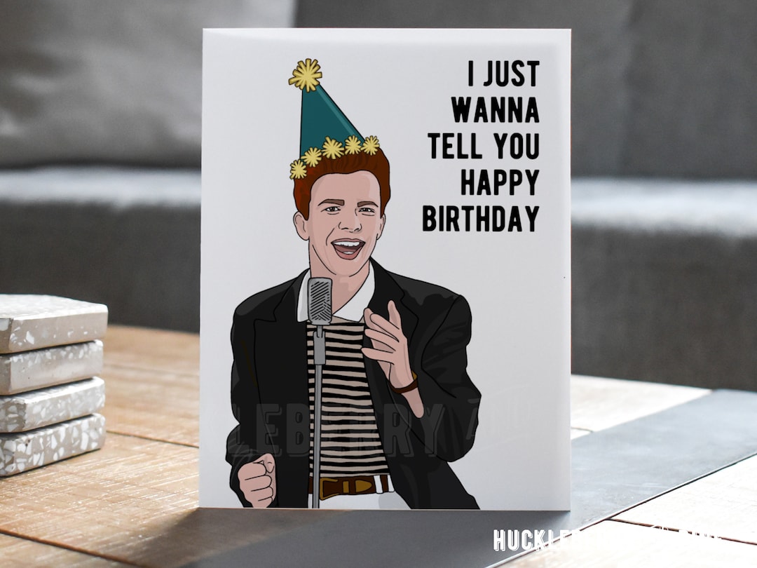 Funny Rick Astley Rick Roll Birthday Card, Music Greeting Card, Funny ...