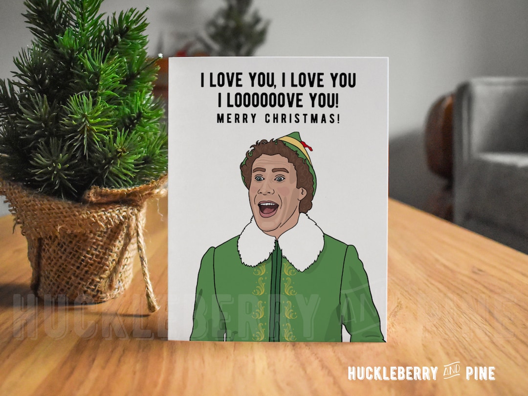 Funny Buddy Elf I LOVE YOU Christmas Card, Movie Christmas Card ...